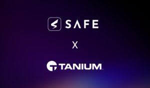 SAFE and Tanium Partner to Enrich Cyber Risk Management with ...